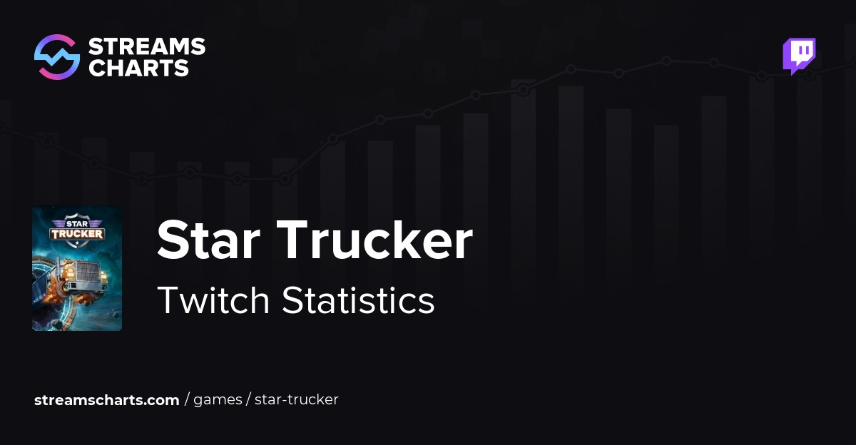 Star Trucker Launch Week: Stats, Analytics, and Top Streamers on Twitch