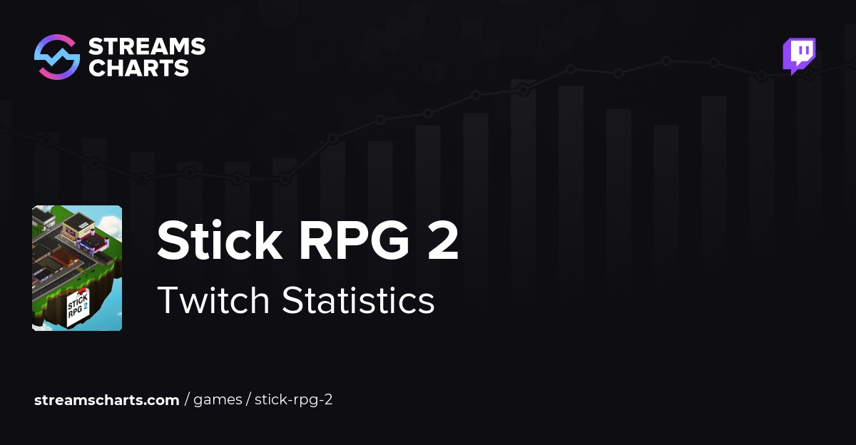 Stick RPG 2 - Twitch Statistics and Analytics